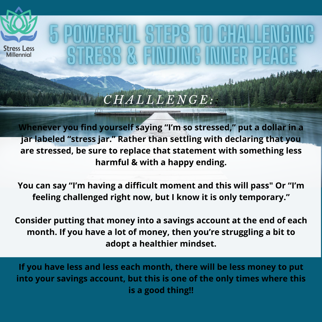 5 Powerful Steps To Challenging Stress And Finding Inner Peace